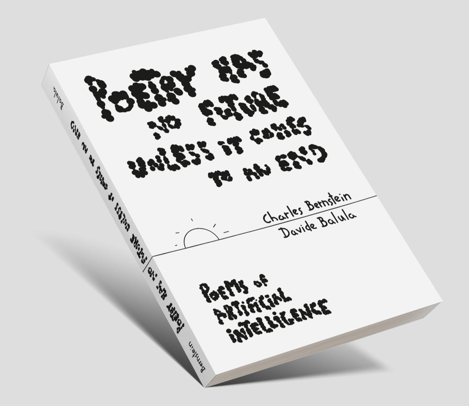 Poetry Has No Future Unless It Comes to an End: Poems of Artificial ...